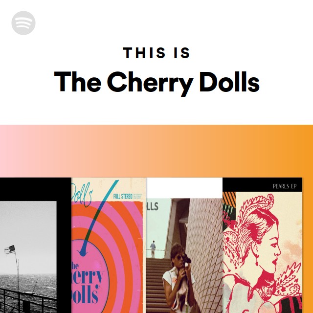 This Is The Cherry Dolls - playlist by Spotify | Spotify