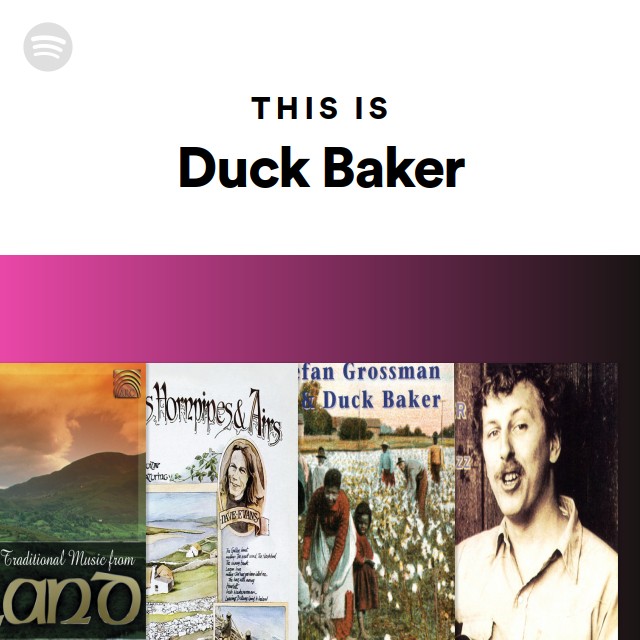 This Is Duck Baker - playlist by Spotify | Spotify