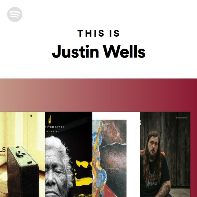 This Is Justin Wells | Spotify Playlist