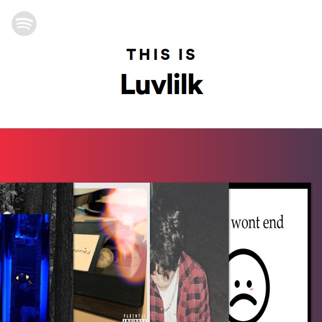 This Is Luvlilk - playlist by Spotify | Spotify