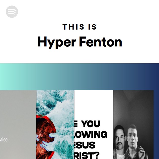 This Is Hyper Fenton - playlist by Spotify | Spotify
