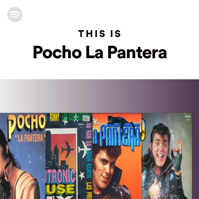 This Is Pocho La Pantera - playlist by Spotify | Spotify