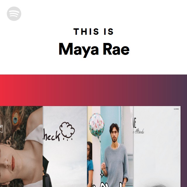 This Is Maya Rae - playlist by Spotify | Spotify