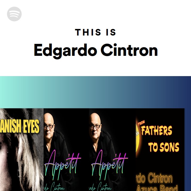 This Is Edgardo Cintron - playlist by Spotify | Spotify
