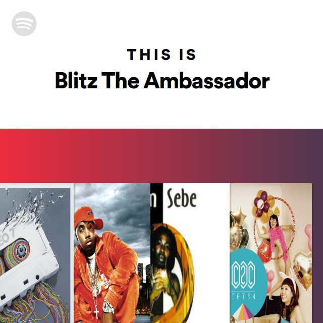 This Is Blitz The Ambassador - playlist by Spotify | Spotify