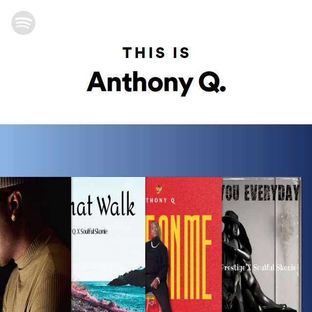 This Is Anthony Q. - playlist by Spotify | Spotify