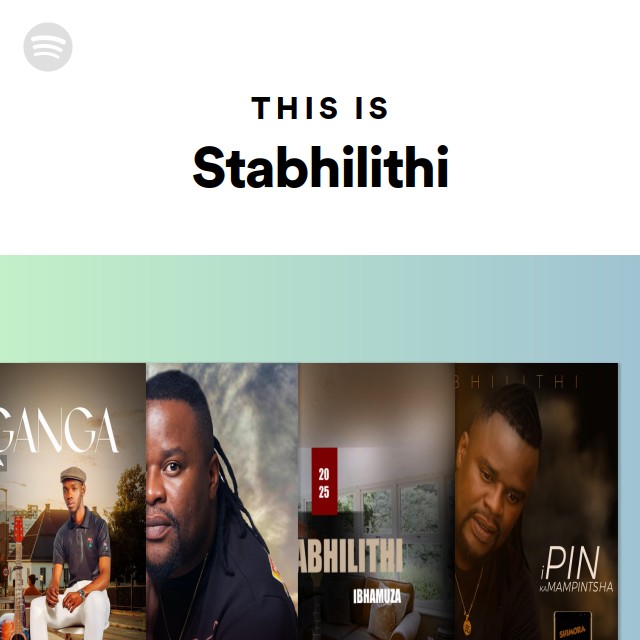 This Is Stabhilithi - playlist by Spotify | Spotify