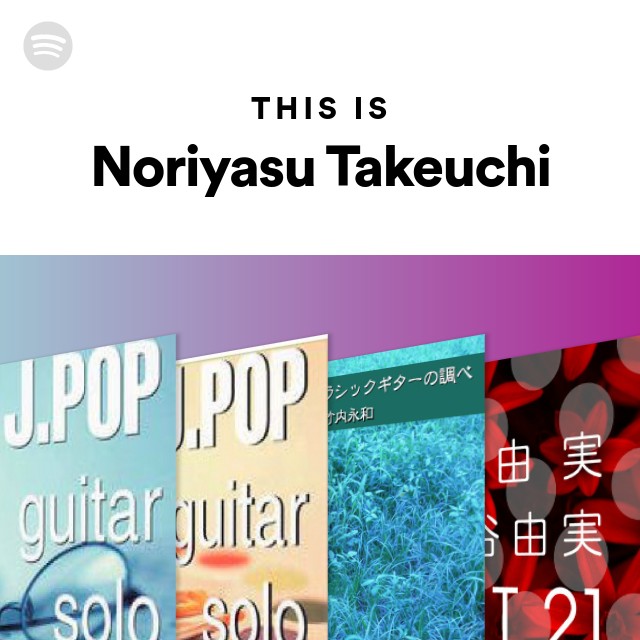 This Is Noriyasu Takeuchi | Spotify Playlist