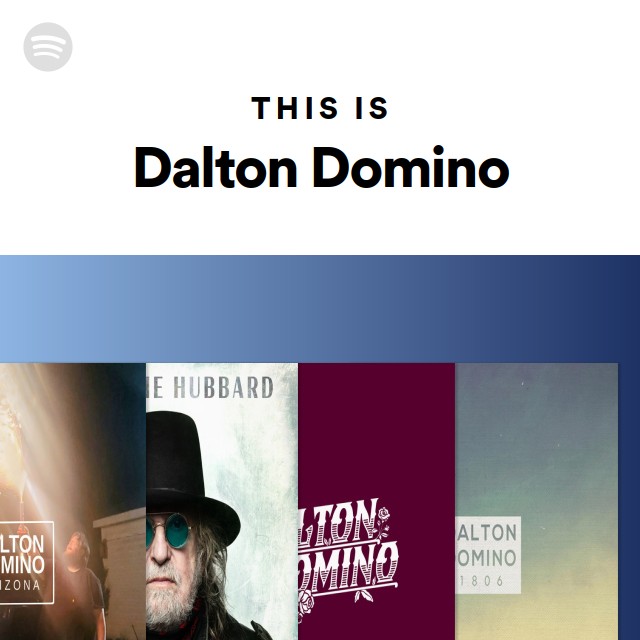 This Is Dalton Domino - playlist by Spotify | Spotify