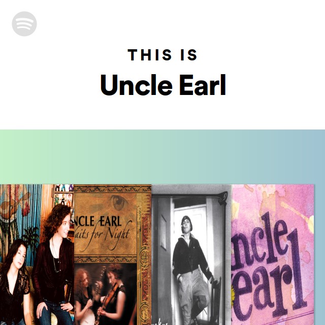 This Is Uncle Earl - playlist by Spotify | Spotify