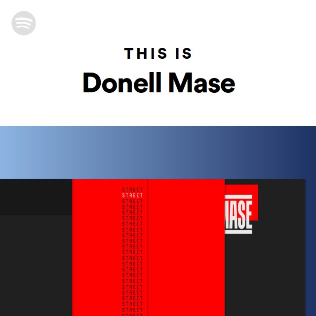 This Is Donell Mase - playlist by Spotify | Spotify