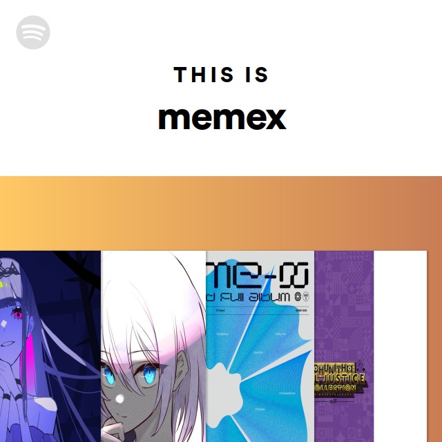 This Is memex | Spotify Playlist