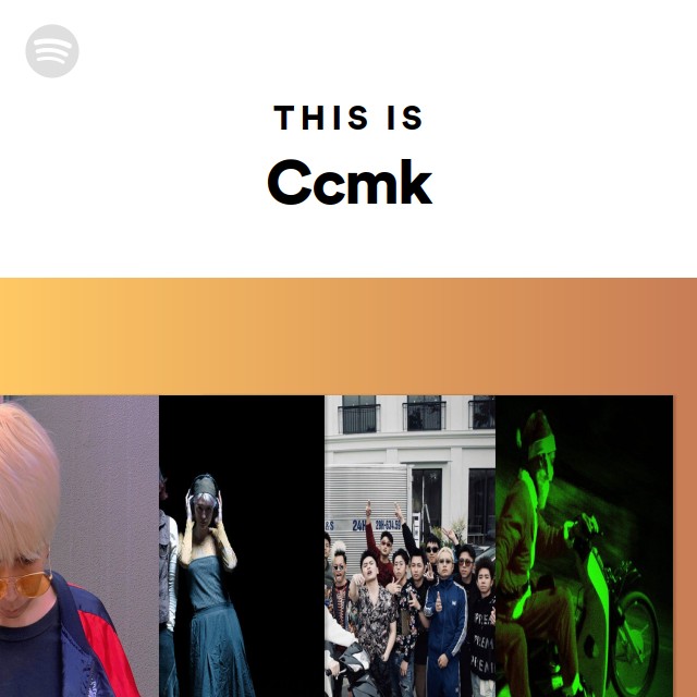 This Is Ccmk - playlist by Spotify | Spotify