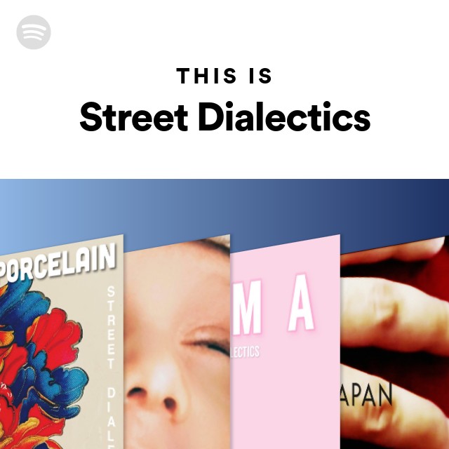 This Is Street Dialectics - playlist by Spotify | Spotify