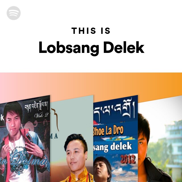 This Is Lobsang Delek - playlist by Spotify | Spotify