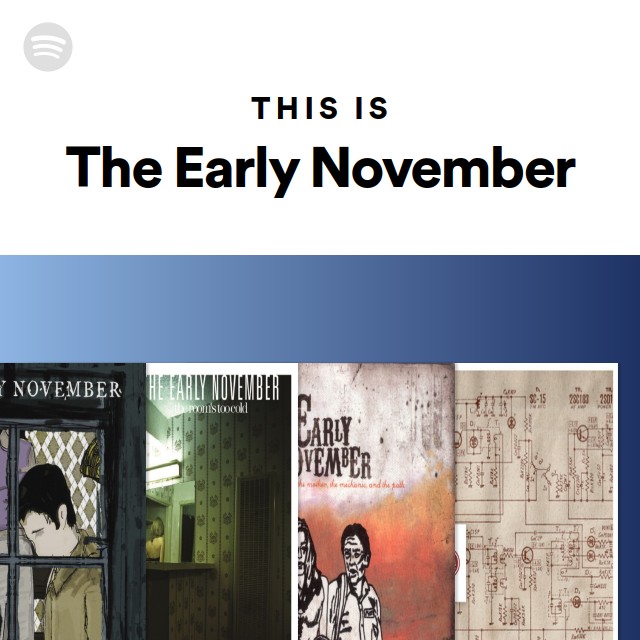 This Is The Early November - playlist by Spotify | Spotify