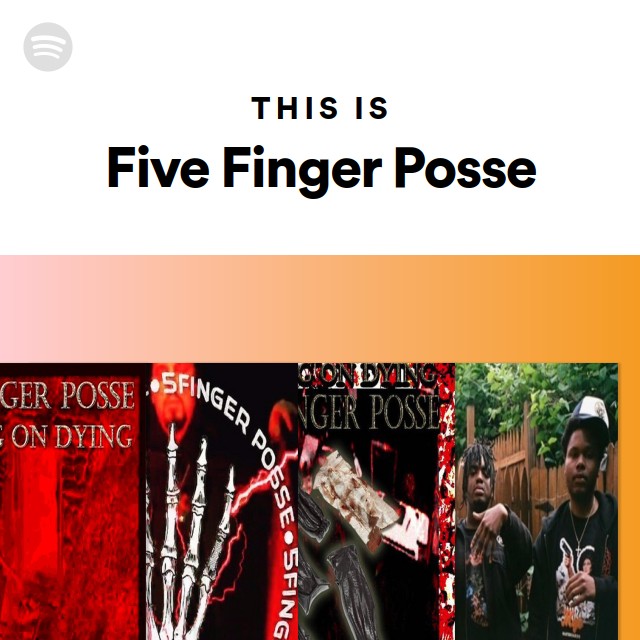 This Is Five Finger Posse | Spotify Playlist