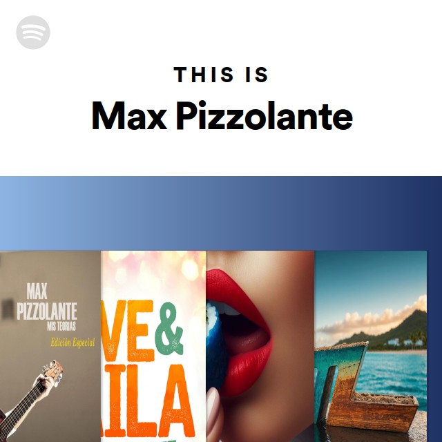 This Is Max Pizzolante - playlist by Spotify | Spotify