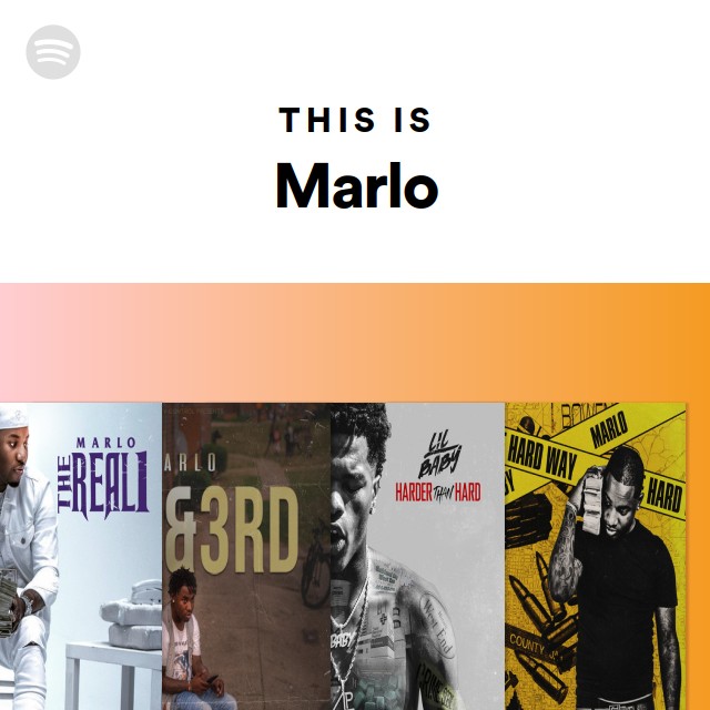 This Is Marlo - playlist by Spotify | Spotify