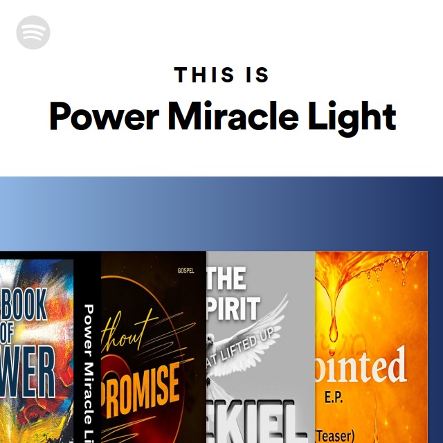 This Is Power Miracle Light - playlist by Spotify | Spotify