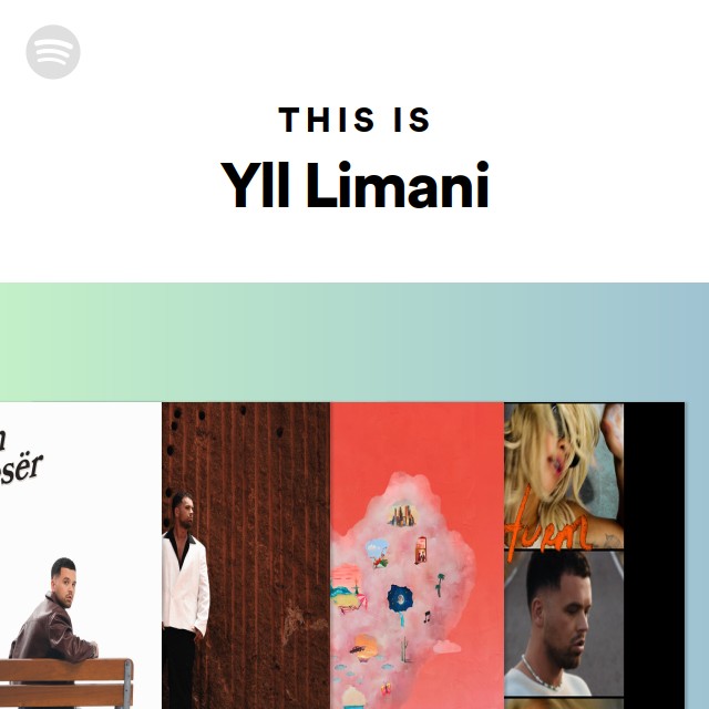 This Is Yll Limani - playlist by Spotify | Spotify