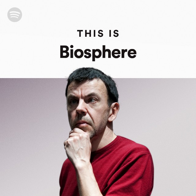 This Is Biosphere - playlist by Spotify | Spotify
