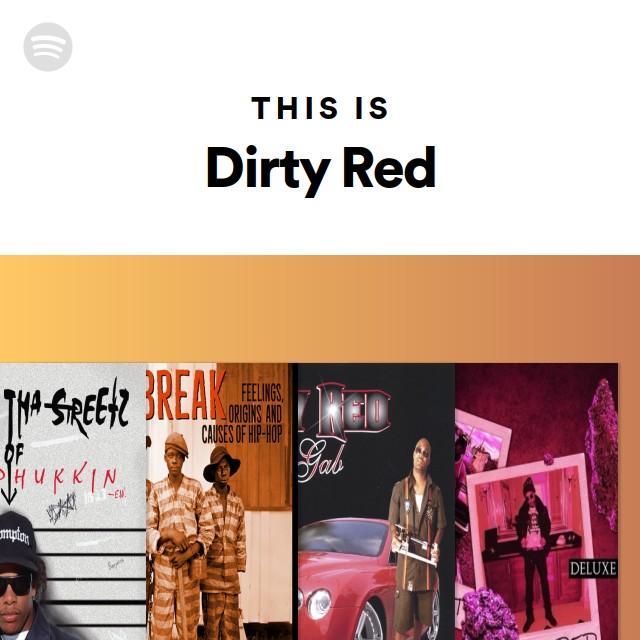 This Is Dirty Red - playlist by Spotify | Spotify