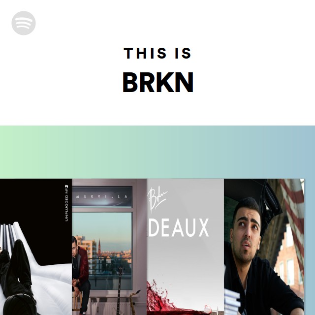This Is BRKN - playlist by Spotify | Spotify