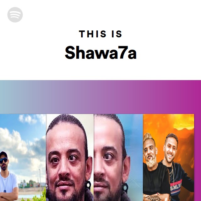 This Is Shawa7a - playlist by Spotify | Spotify