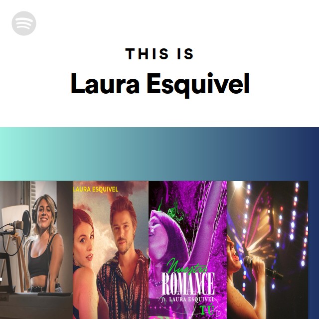 This Is Laura Esquivel - playlist by Spotify | Spotify