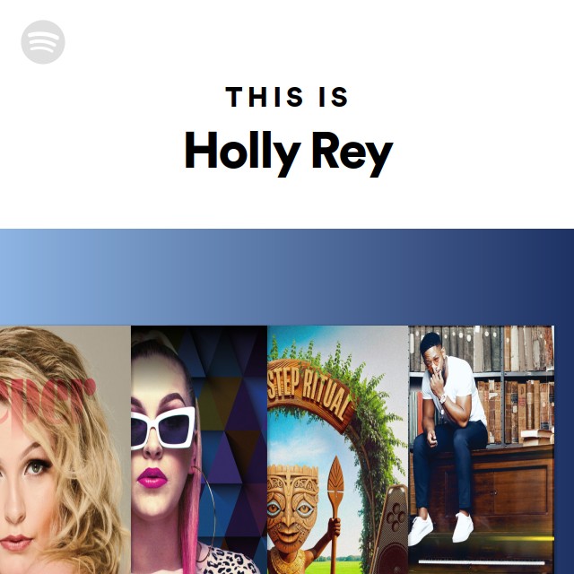 This Is Holly Rey | Spotify Playlist