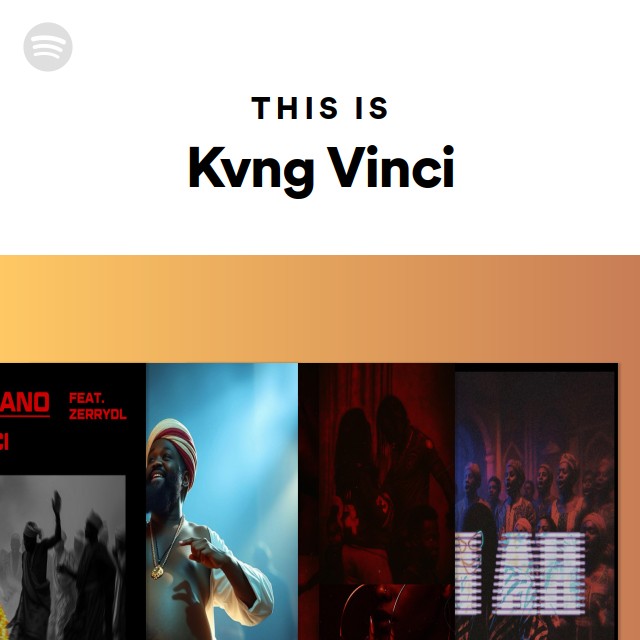 This Is Kvng Vinci - playlist by Spotify | Spotify