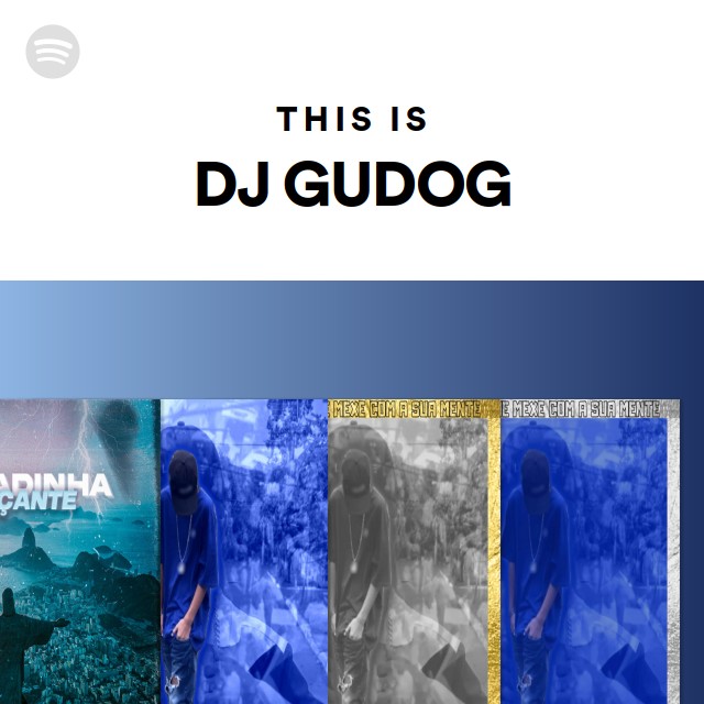 This Is DJ GUDOG - playlist by Spotify | Spotify