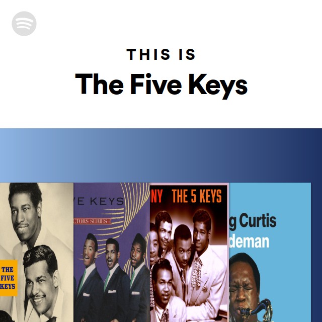 This Is The Five Keys - playlist by Spotify | Spotify