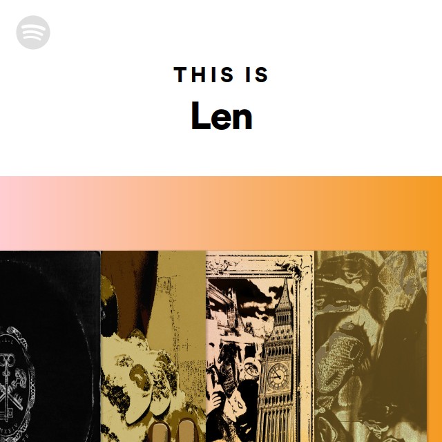 This Is Len - playlist by Spotify | Spotify