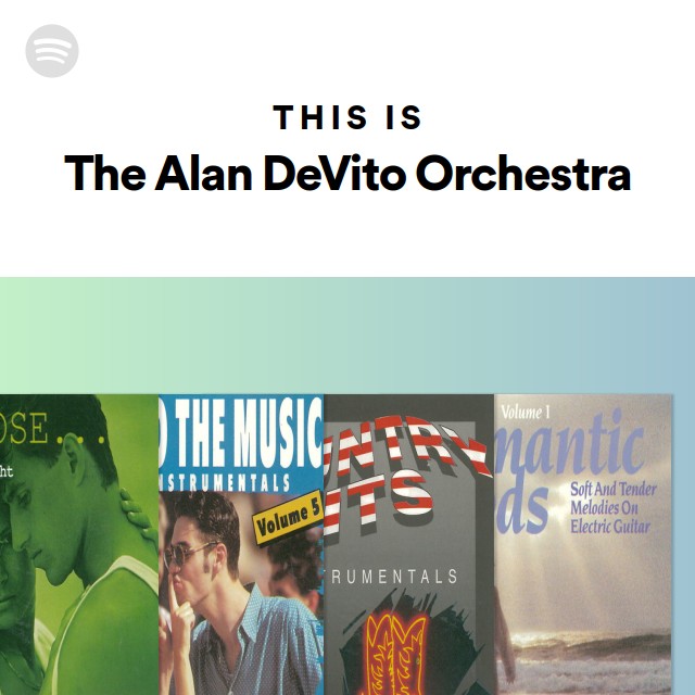 This Is The Alan DeVito Orchestra - playlist by Spotify | Spotify