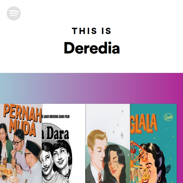 This Is Deredia | Spotify Playlist