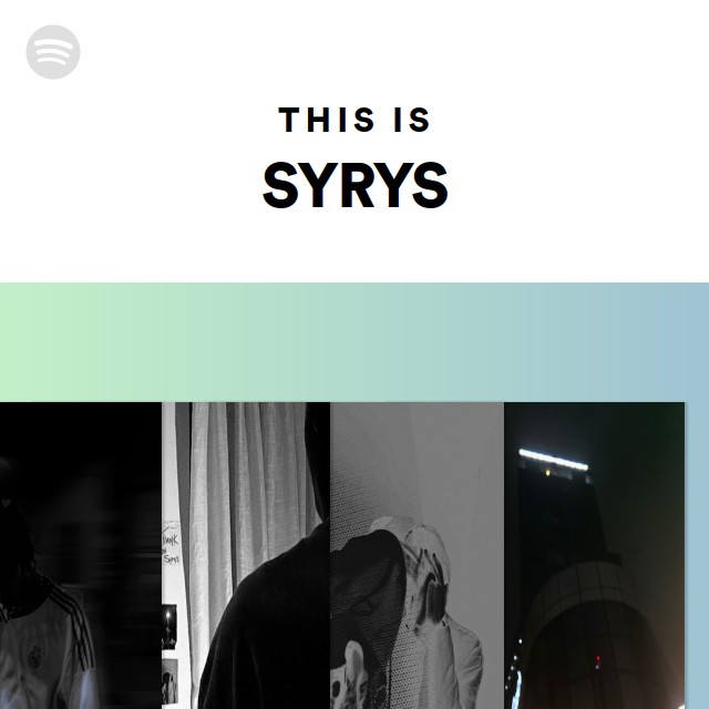 This Is SYRYS - playlist by Spotify | Spotify