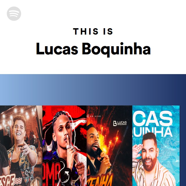 This Is Lucas Boquinha - playlist by Spotify | Spotify