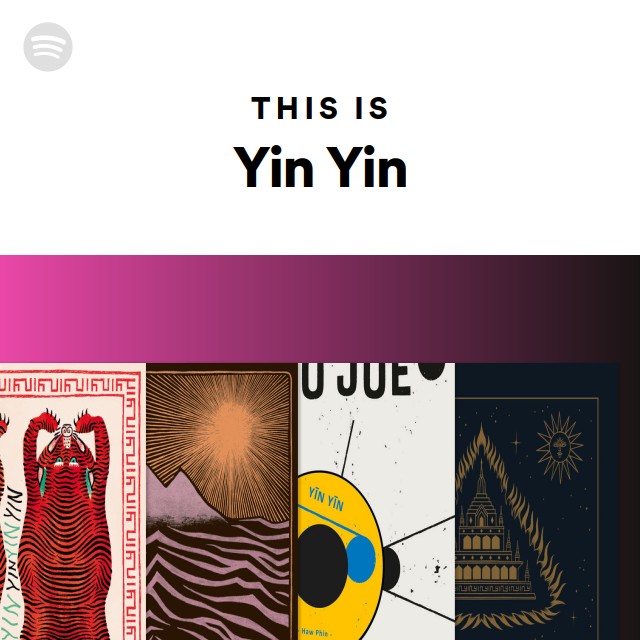 This Is Yin Yin - playlist by Spotify | Spotify