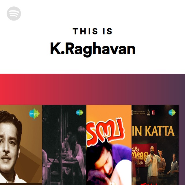 This Is K.Raghavan | Spotify Playlist