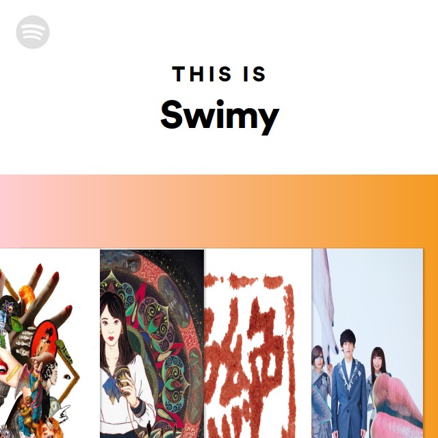 This Is Swimy | Spotify Playlist