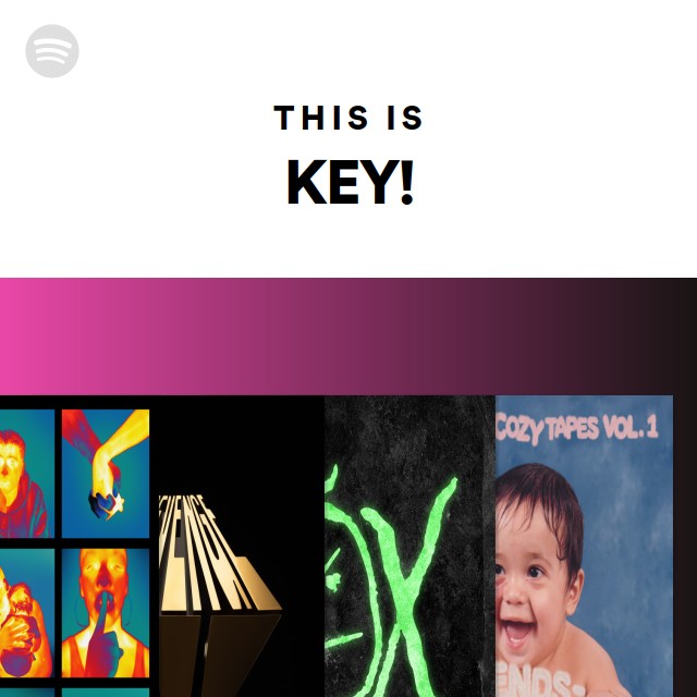 This Is KEY! - playlist by Spotify | Spotify