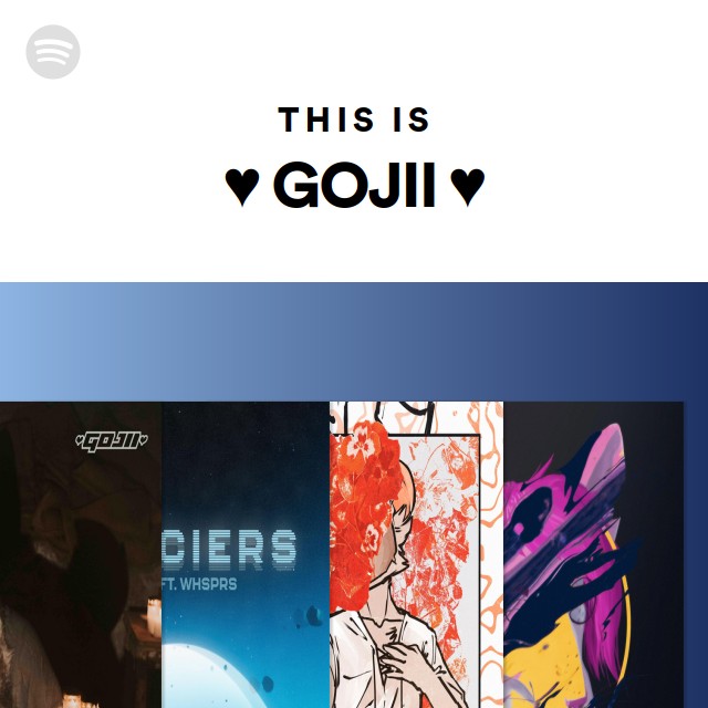 This Is ♥ GOJII ♥ - playlist by Spotify | Spotify