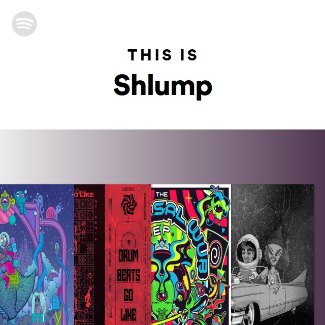 This Is Shlump - playlist by Spotify | Spotify