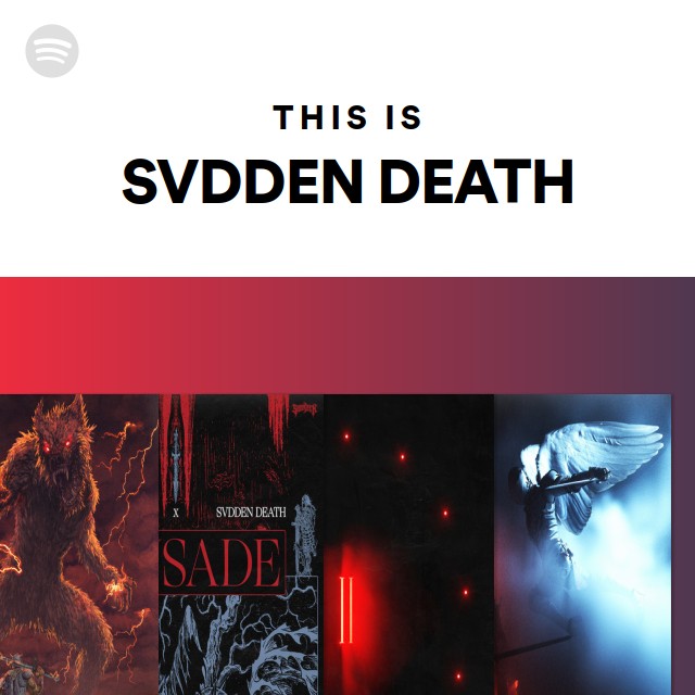 This Is SVDDEN DEATH - playlist by Spotify | Spotify