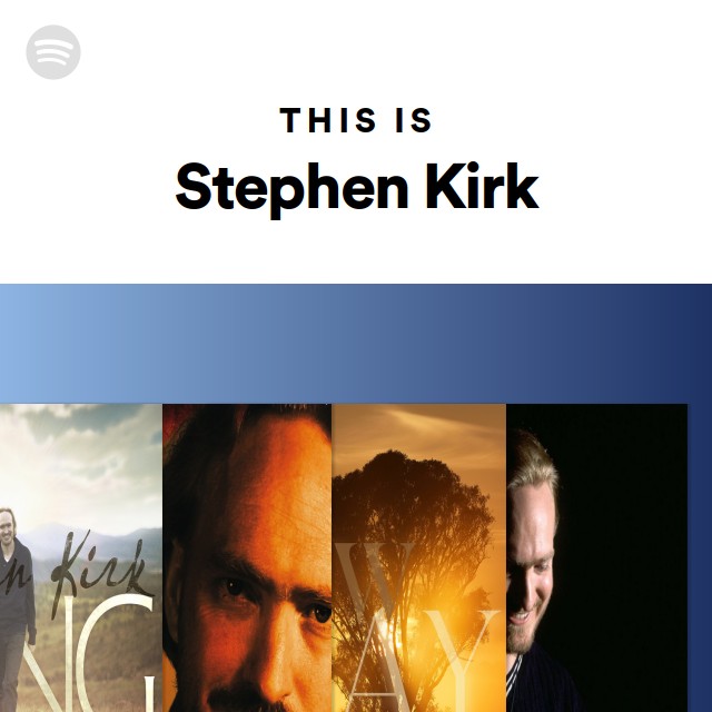 This Is Stephen Kirk | Spotify Playlist