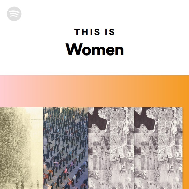 This Is Women - playlist by Spotify | Spotify