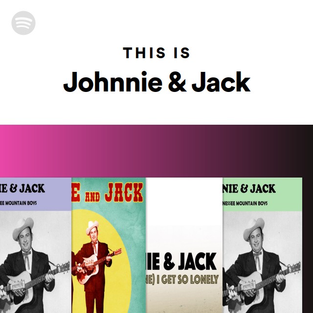 This Is Johnnie & Jack - playlist by Spotify | Spotify