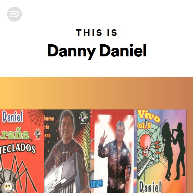 This Is Danny Daniel - playlist by Spotify | Spotify